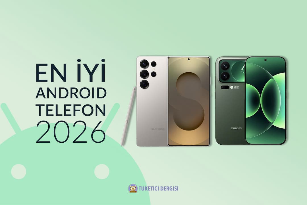 17 En İyi Android Telefon Tavsiyesi ve Satın Alma Rehberi